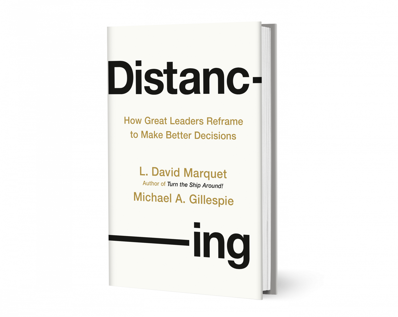 Distancing: How Great Leaders Reframe to Make Better Decisions – David ...