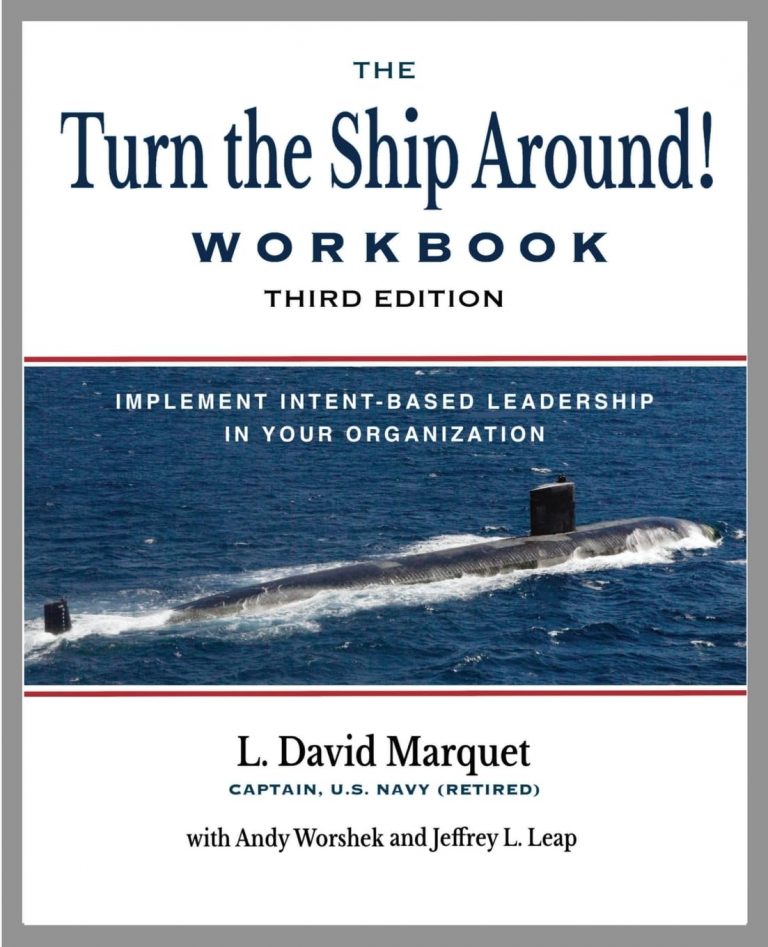 The Turn the Ship Around Workbook, 3rd Edition – David Marquet, Author ...
